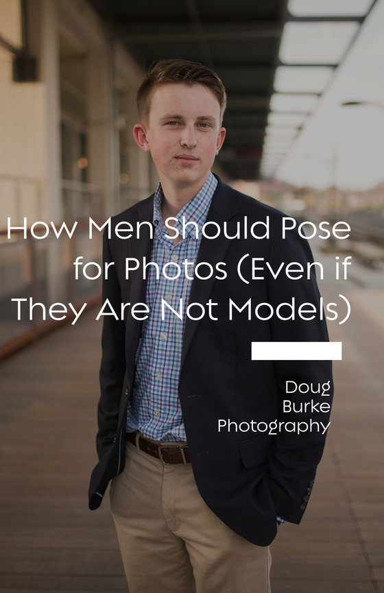 How Men Should Pose for Photos
